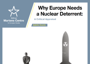 Why Europe Needs a Nuclear Deterrent: A Critical Appraisal | Martens Centre