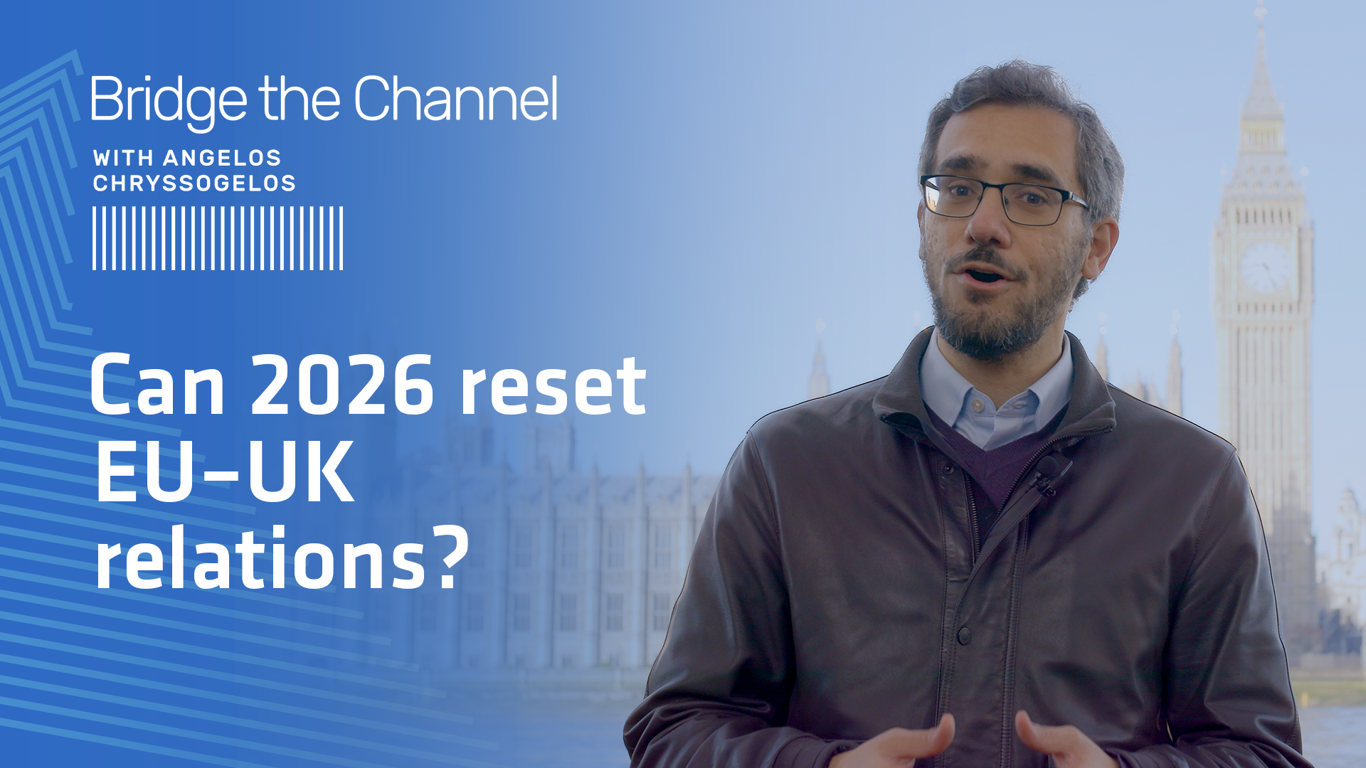 Can 2026 reset EU-UK relation? – Bridge the Channel ep20 | Martens Centre